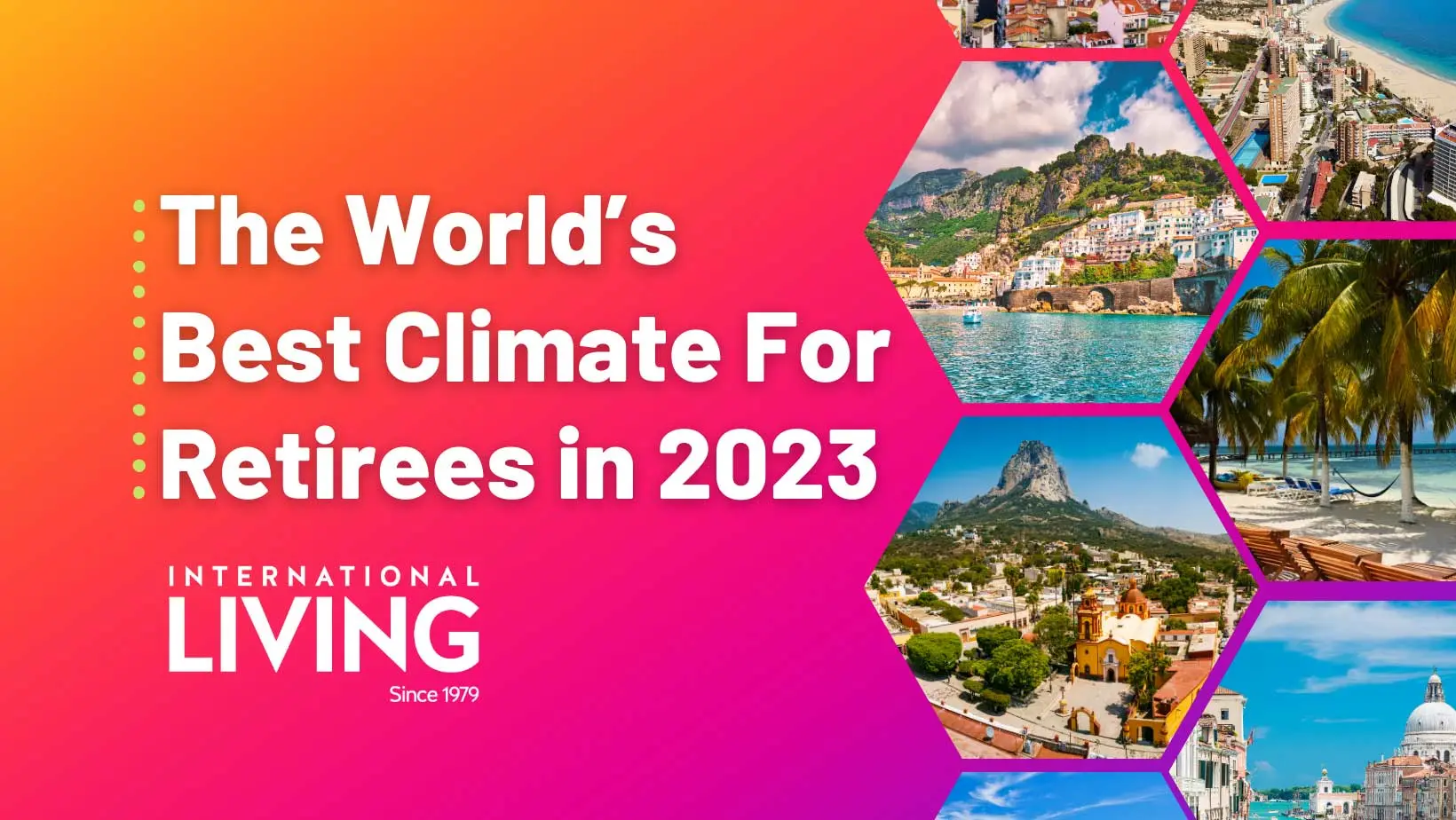The World's Best Climate and Weather in 2023 - Top 5 for Retirement