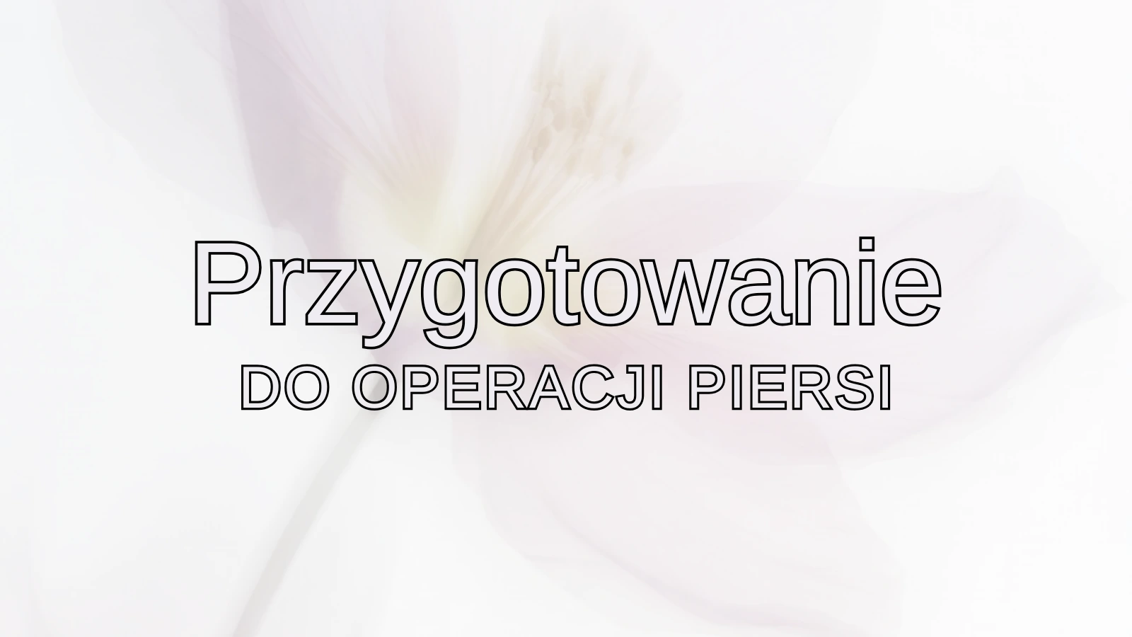 Operacja piersi (Mastektomia / Implanty): Kompletny protokół ...