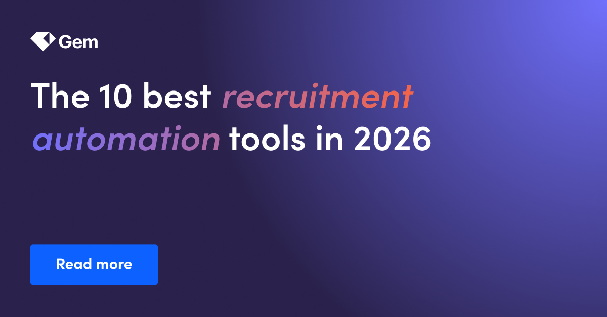 The 10 best recruitment automation tools in 2026 | Gem
