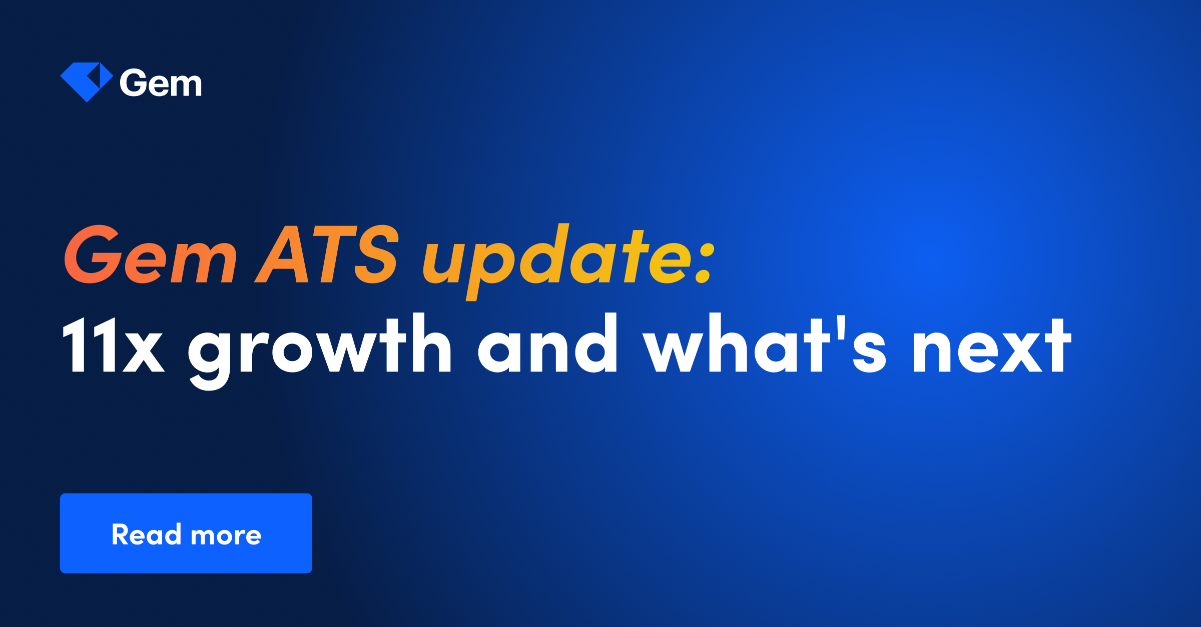 Gem ATS Growth: 11x revenue increase in 18 months | Gem