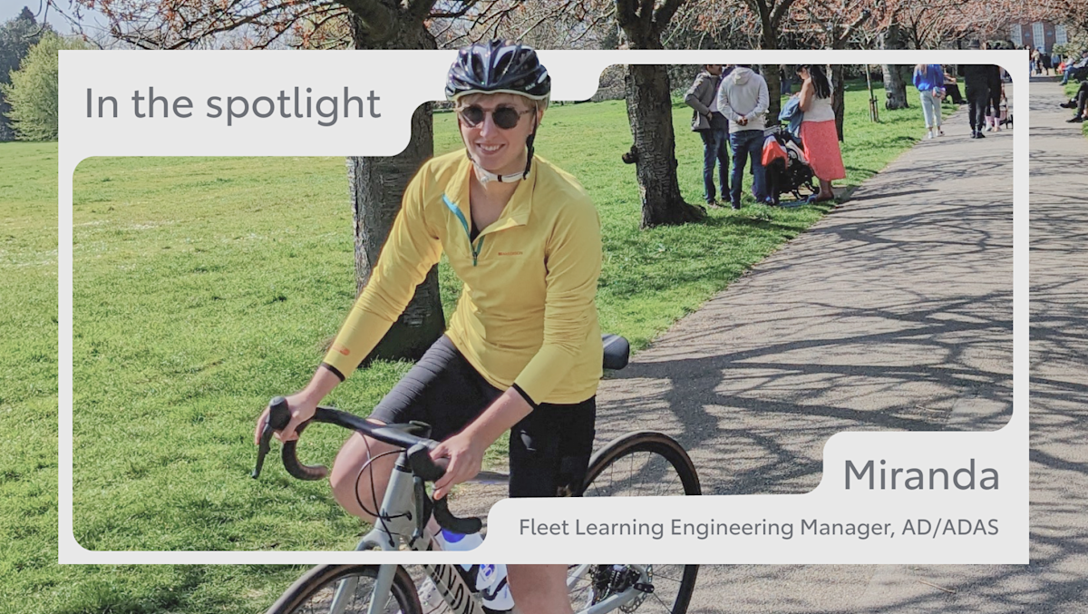In the spotlight: Miranda, Fleet Learning Engineering Manager, AD/ADAS ...