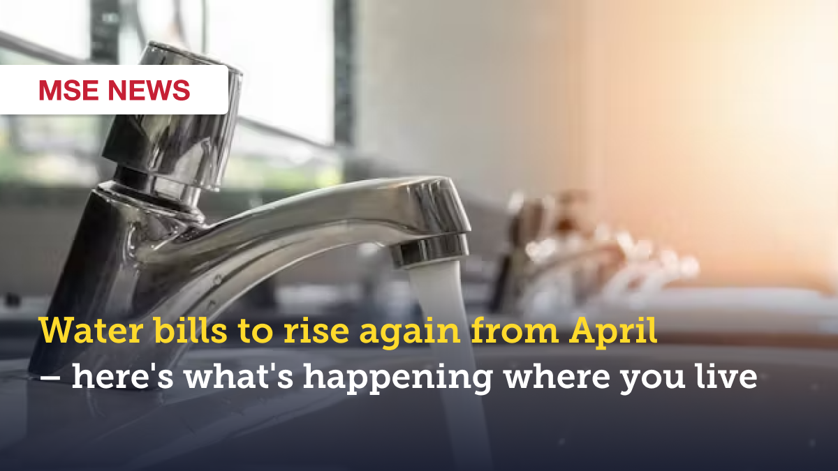 Water bills to rise again from April: here's what's happening