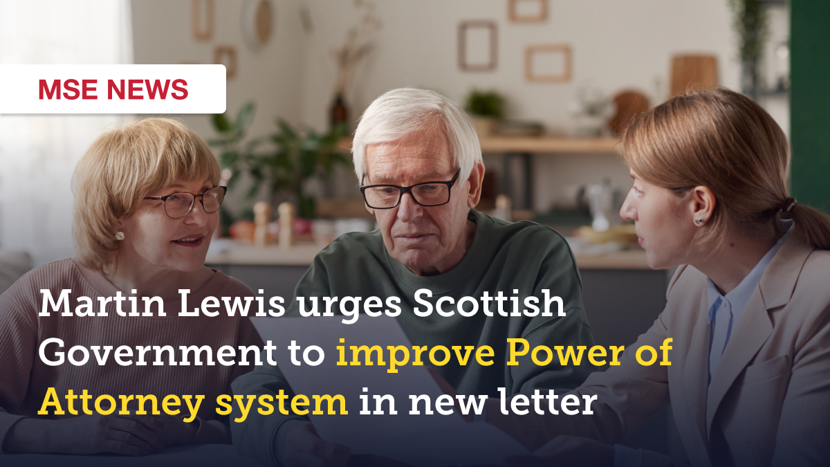 Martin Lewis urges Scottish Gov to improve Power of Attorney system