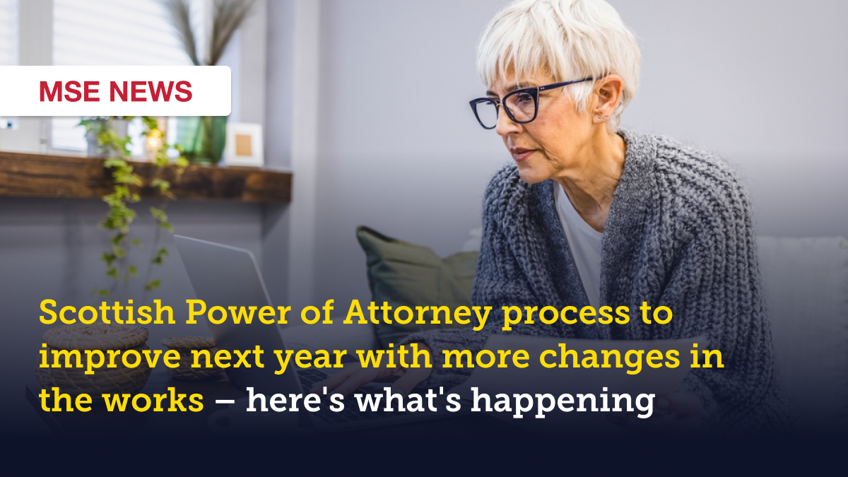 Power of Attorney system in Scotland to improve