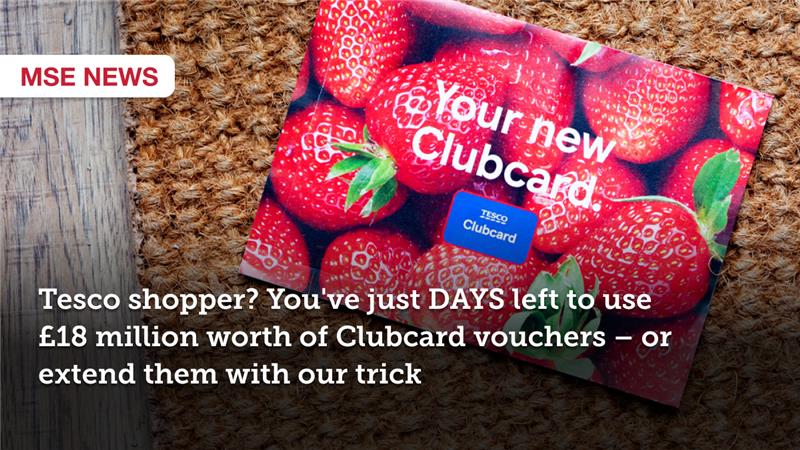Tesco Clubcard vouchers worth £18 million due to expire