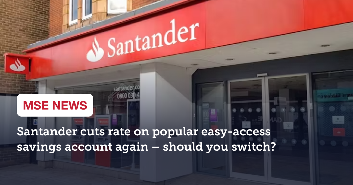 Santander cuts rate on popular easy-access saver again