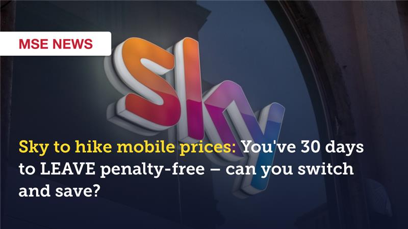 Sky to hike mobile prices: You've 30 days to LEAVE penalty-free