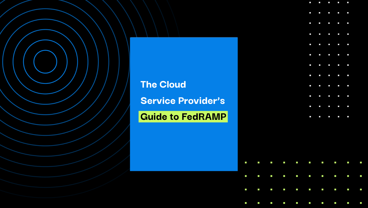 The Cloud Service Provider's Guide to FedRAMP | Drata | Drata