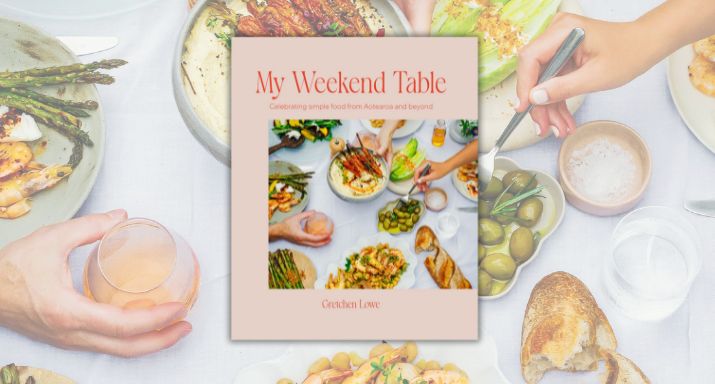 Extract: My Weekend Table, by Gretchen Lowe | Kete Books - Your Source for NZ Books and Authors