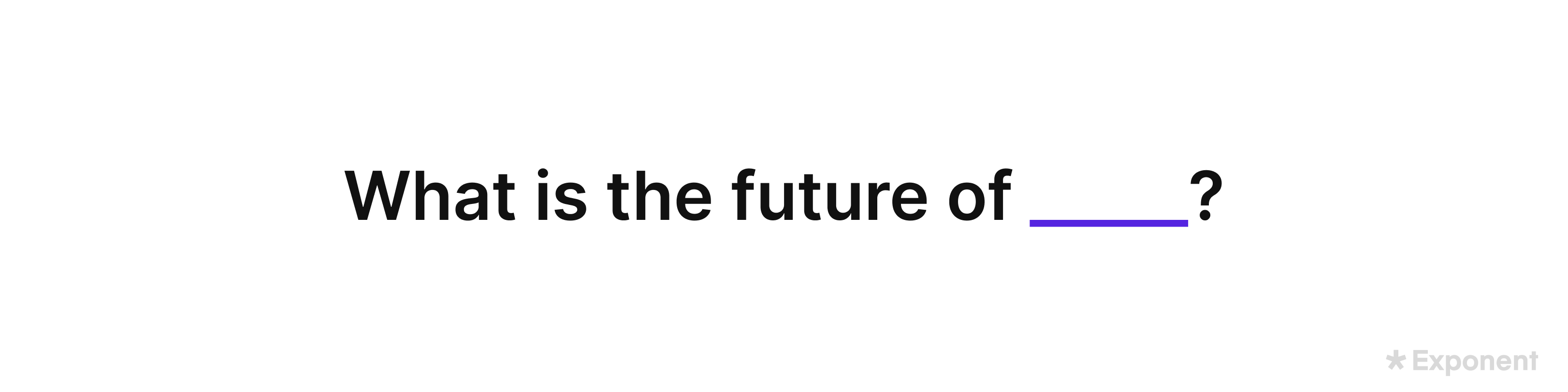 Brainstorming Product Ideas - Exponent