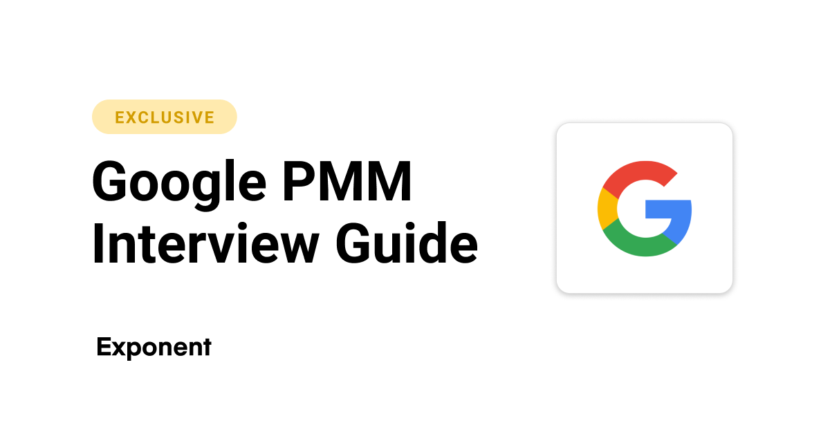 Google Product Marketing Manager (PMM) Interview Guide | Sample Questions (2025) - Exponent