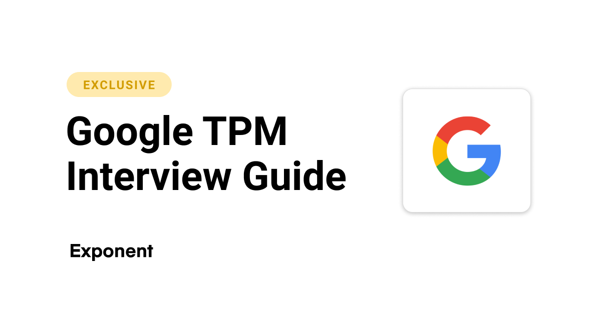 Google Technical Program Manager (TPM) Interview Guide | Sample Questions (2025) - Exponent