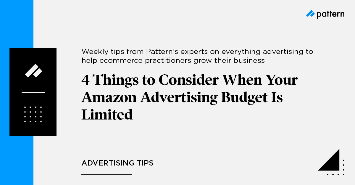 4 Things to Consider When Your Amazon Advertising Budget Is Limited ...