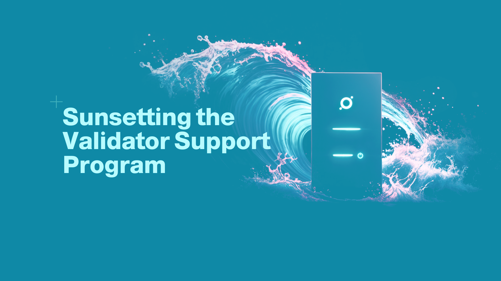 Sunsetting the Validator Support Program