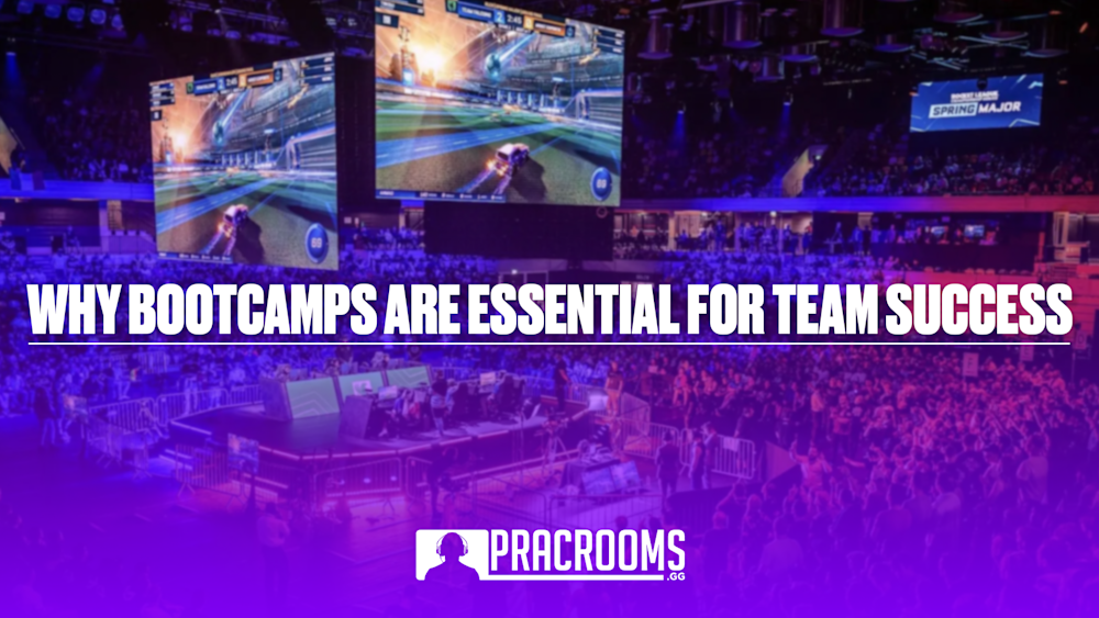 Pracrooms | Why Bootcamps are Essential for Team Success - RLCS London ...