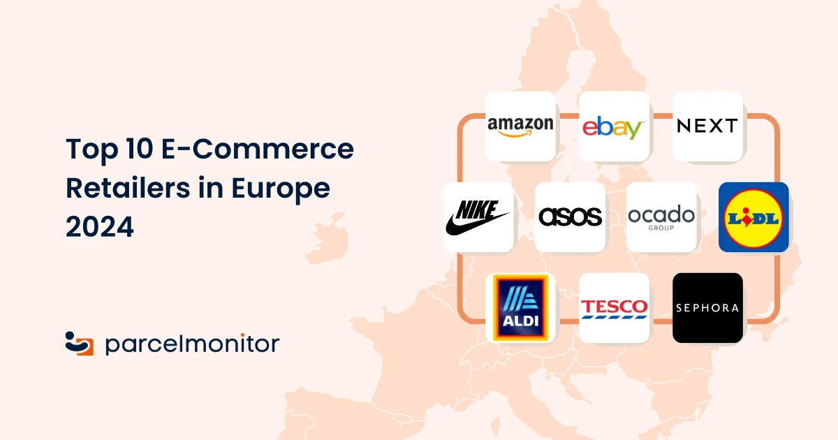 Top 10 E-Commerce Retailers in Europe 2024 - Parcel Monitor Top 10 E-Commerce Retailers in Europe 2024 - Parcel Monitor
