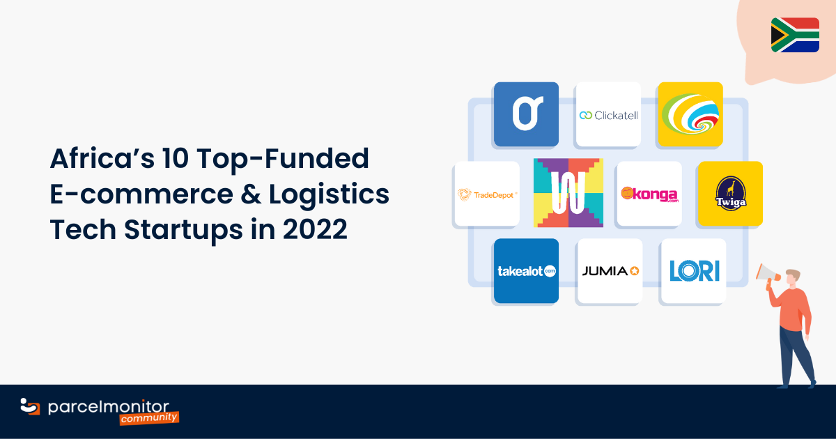 Africa’s 10 Top-Funded E-Commerce & Logistics Tech Startups in 2022 ...