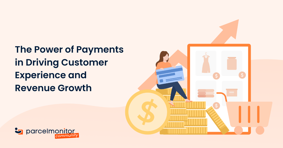 The Power of Payments in Driving Customer Experience and Revenue Growth ...