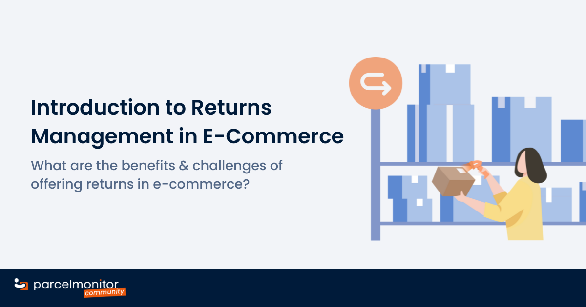 Introduction to Returns Management in E-Commerce - Parcel Monitor