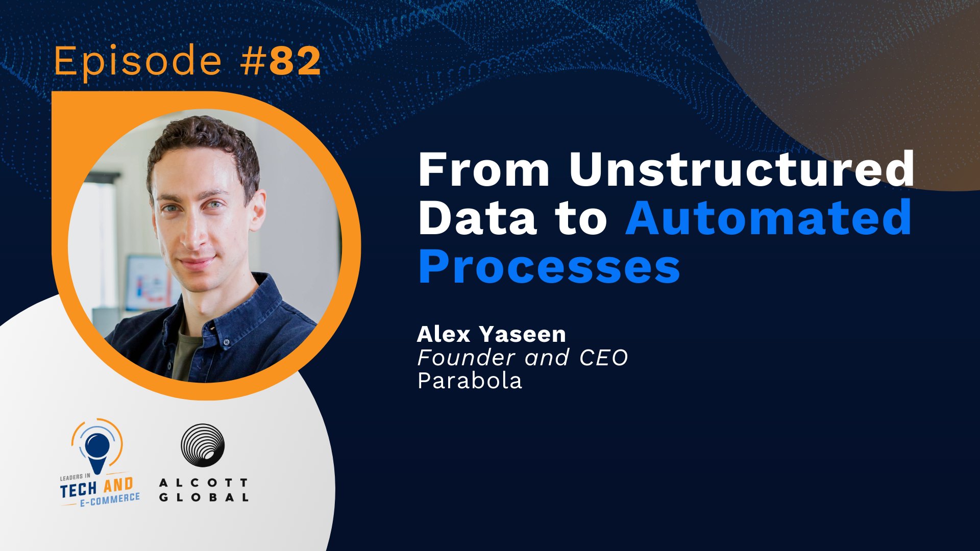 Alcott Global Podcast: From Unstructured Data to Automated Processes