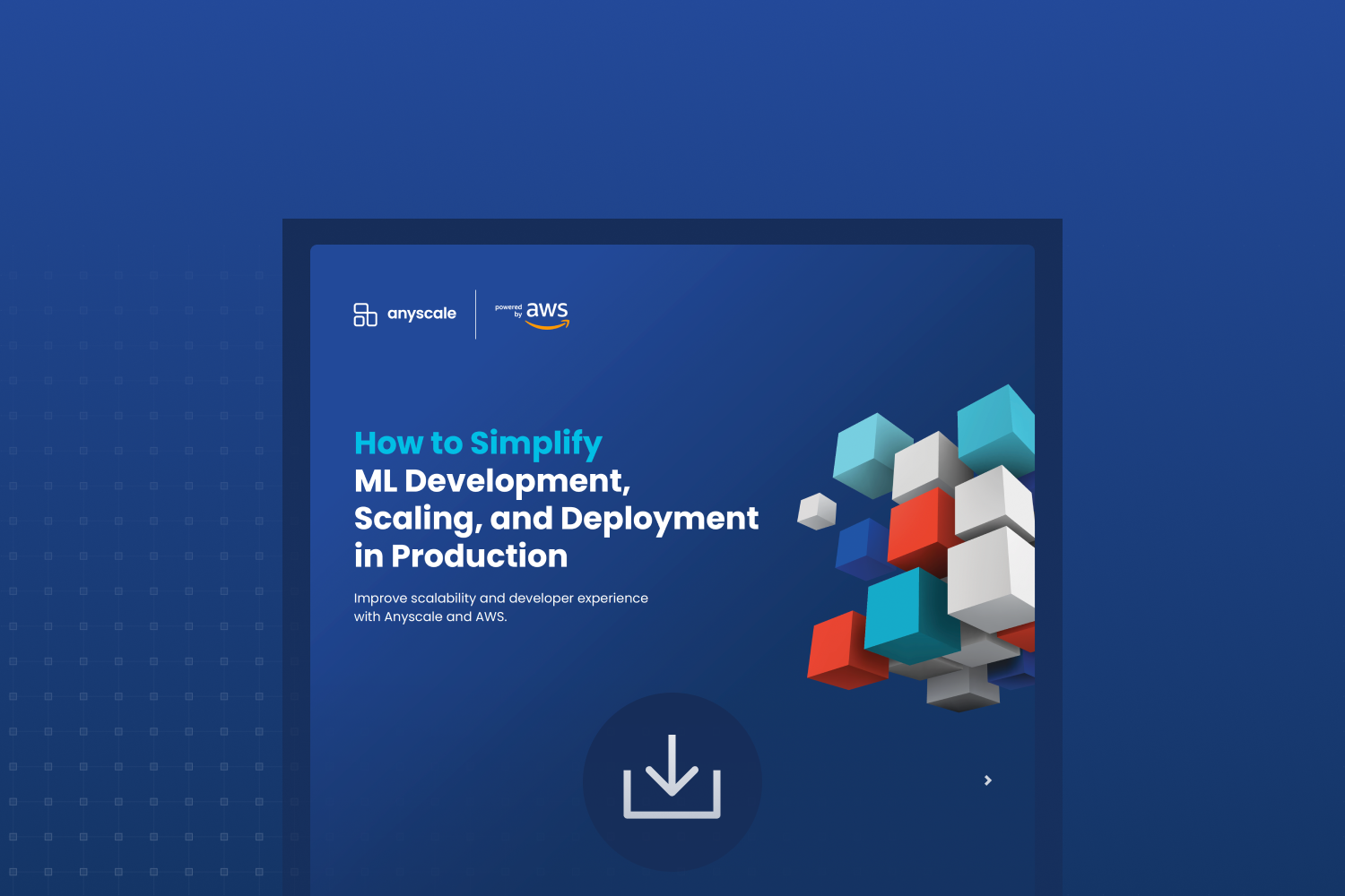 How to Simplify ML Development, Scaling, and Deployment in Production