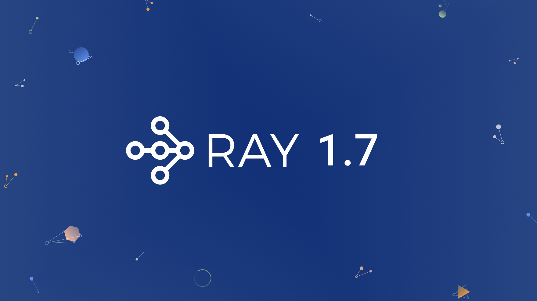 Ray version 1.7 has been released | Anyscale