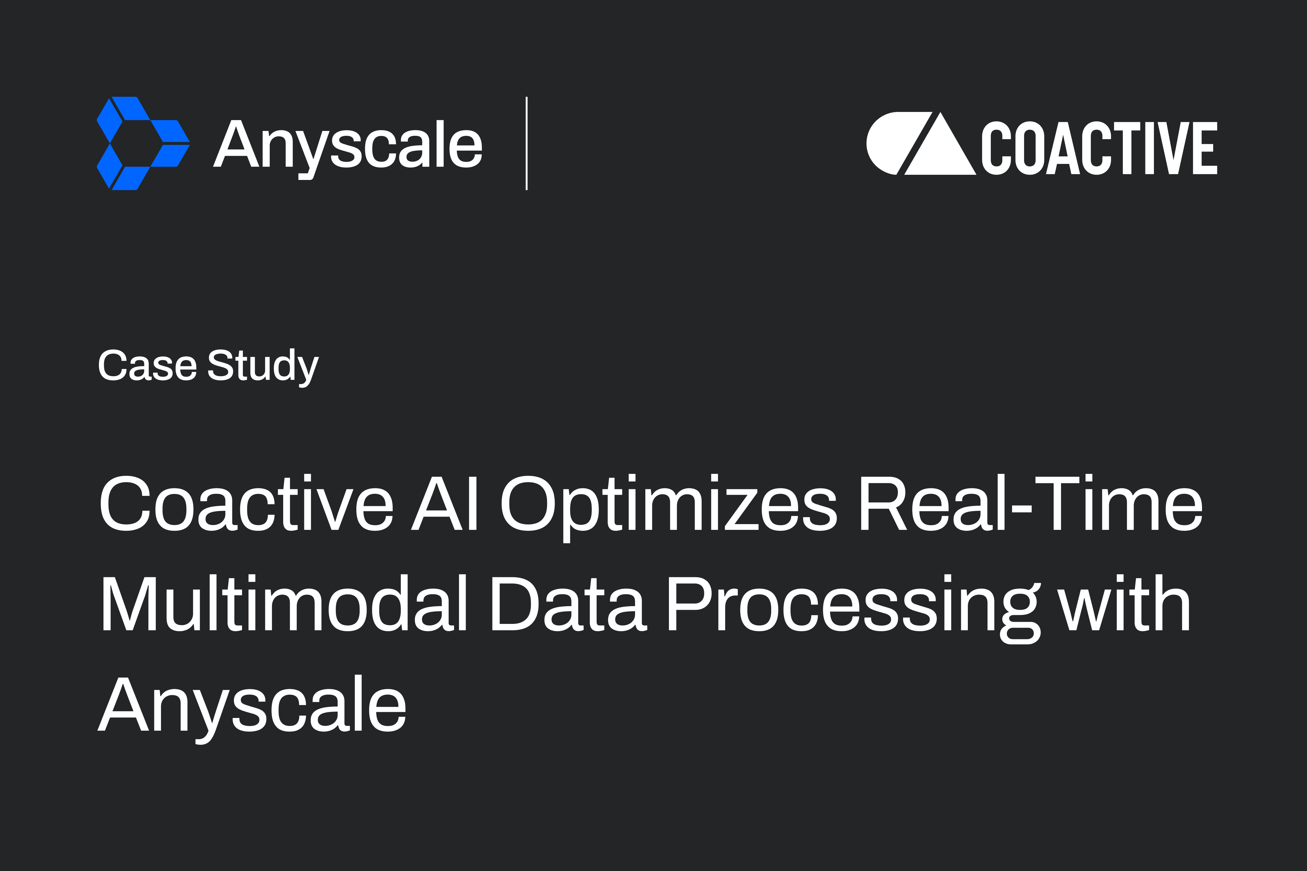 Coactive AI Runs its Multimodal Platform on Anyscale
