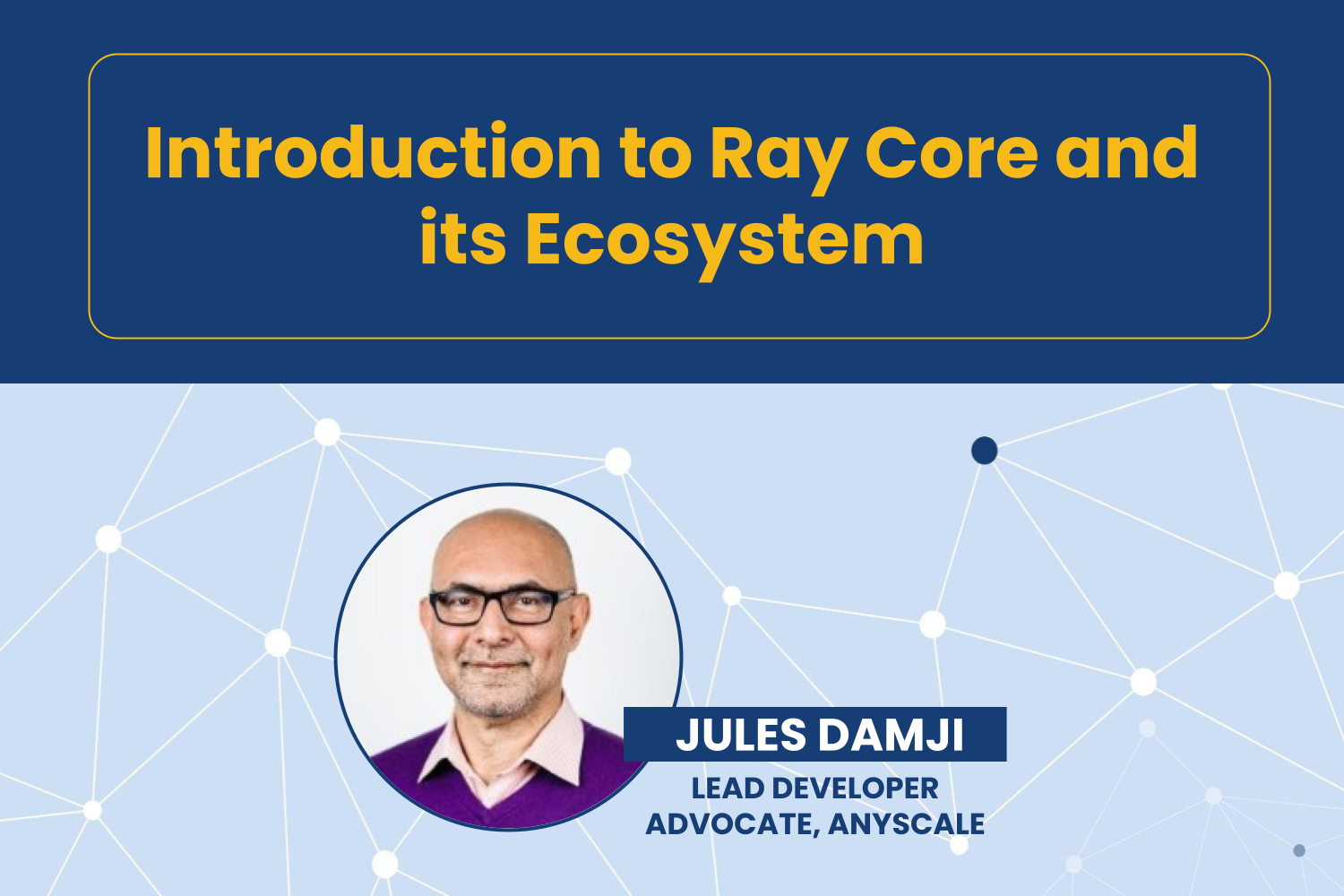 Introduction to Ray Core and its Ecosystem