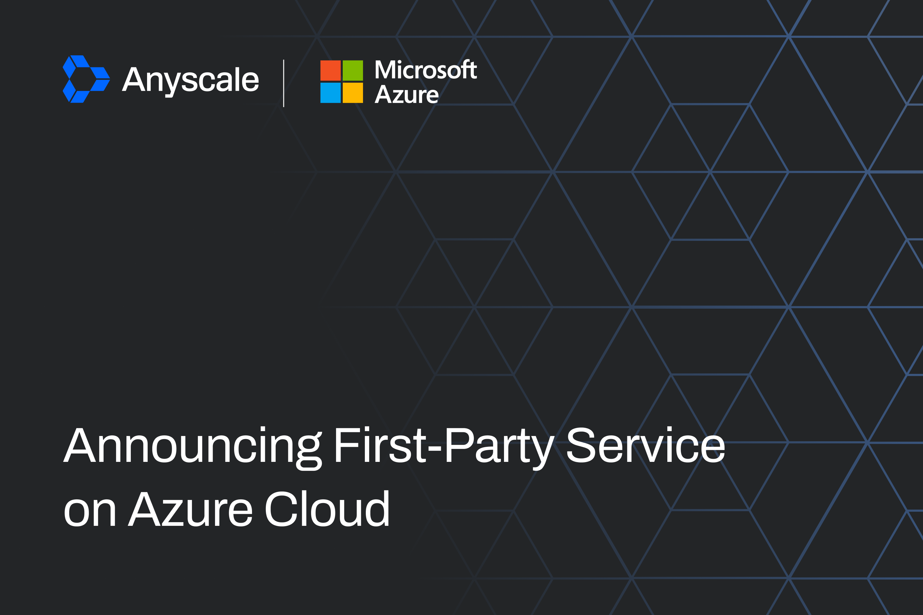 Announcing Anyscale Native Offering on Azure: Build, Run and Scale AI-Native Workloads Securely ...