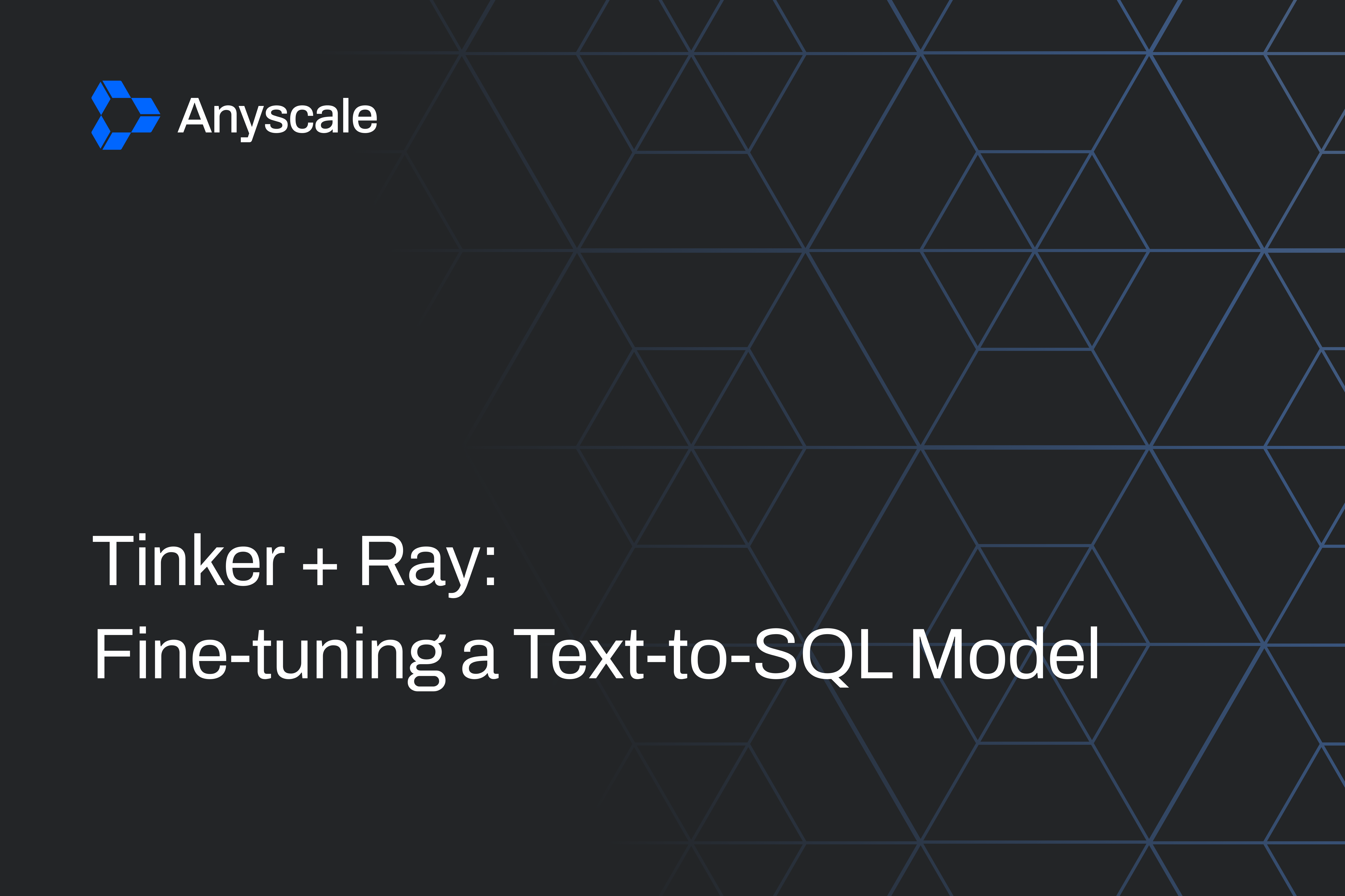Fine-tuning a Text-to-SQL Model with Tinker and Ray