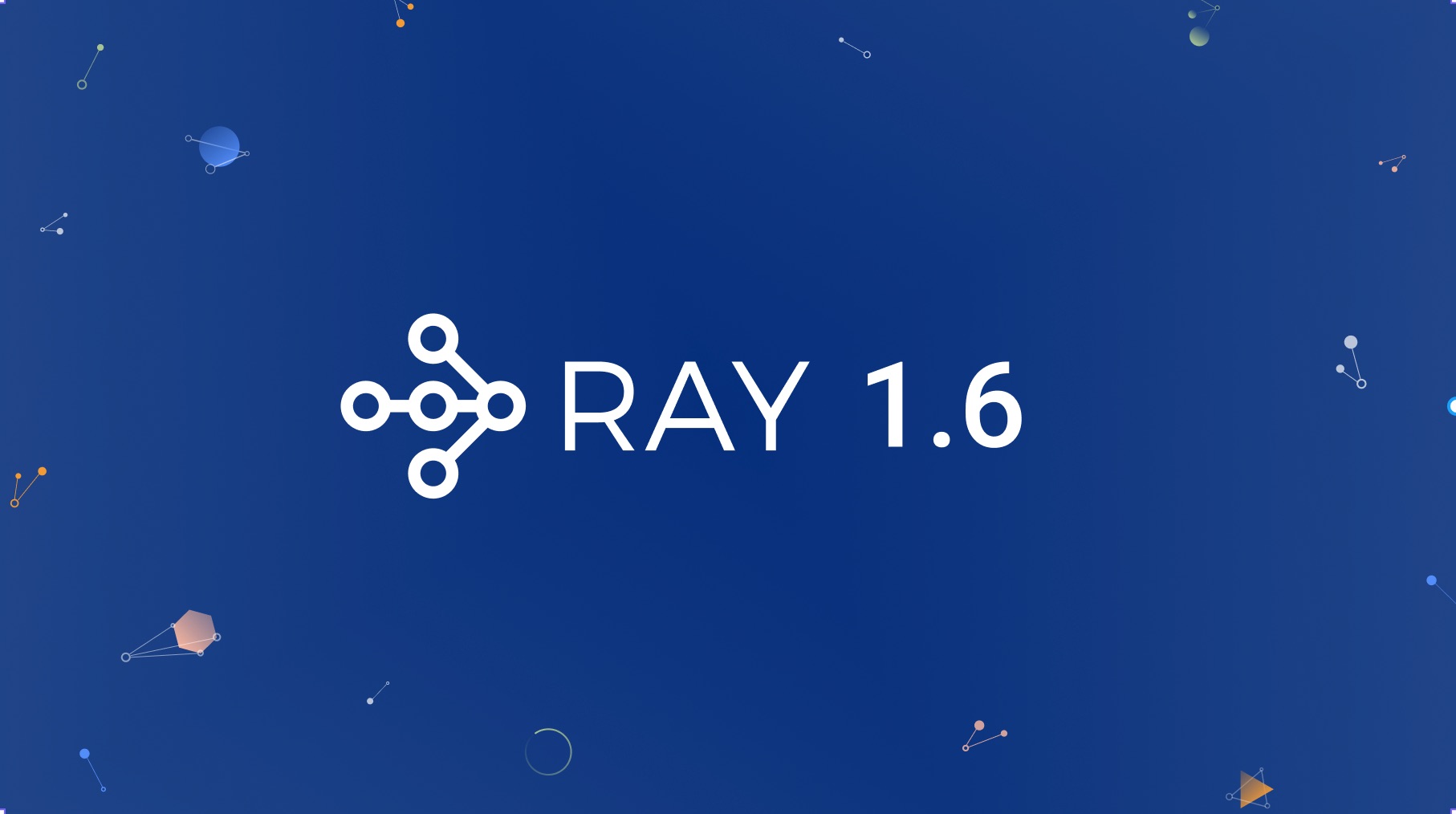 Ray version 1.6 is released | Anyscale