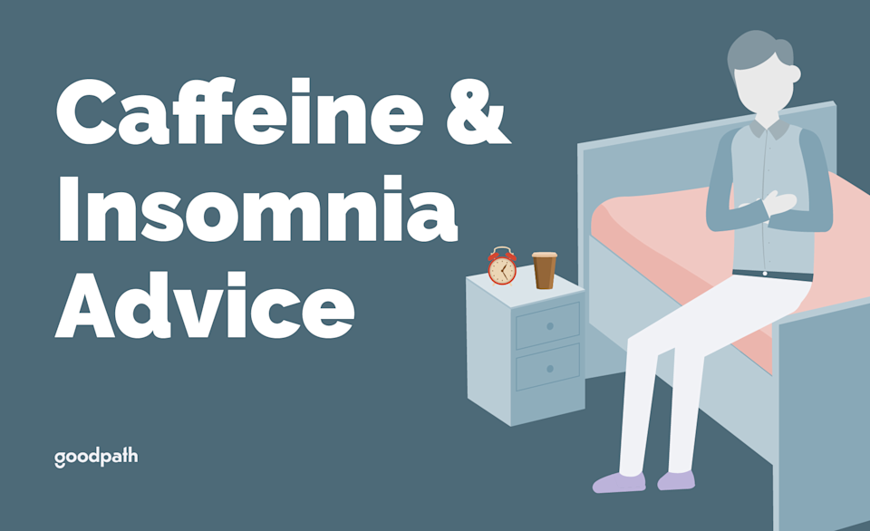 Caffeine and Insomnia Guidance | Goodpath