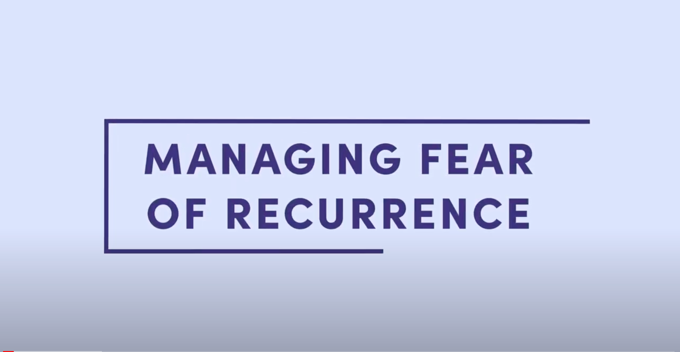 Managing Fear of Recurrence