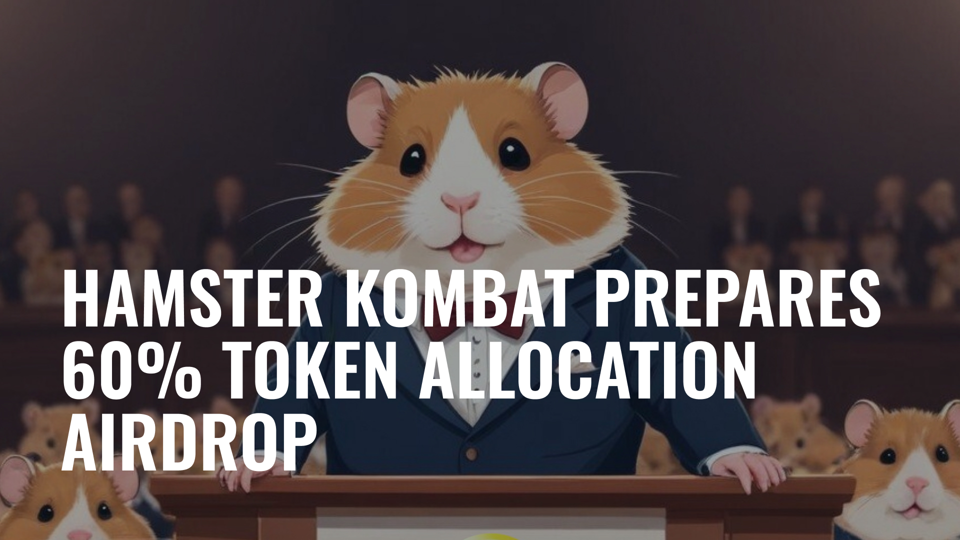 Hamster Kombat Plans Massive Airdrop with 60% of Tokens for Players