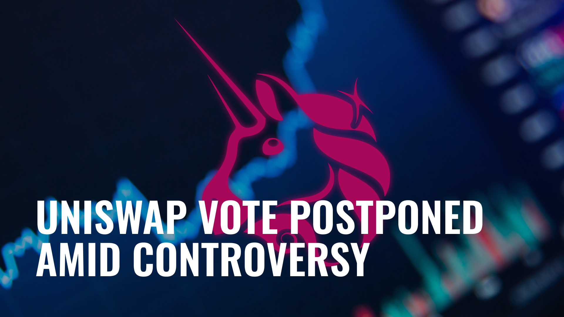 Uniswap Foundation Delays Key Vote Amid Governance Controversy