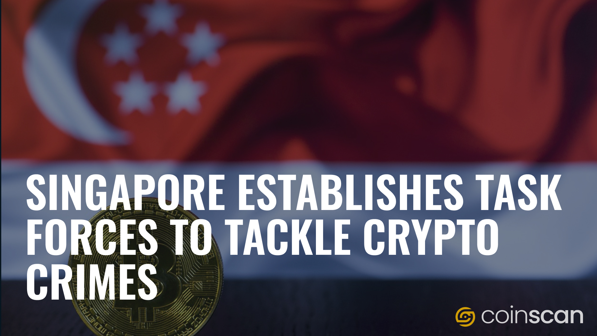 Singapore Launches Dedicated Task Forces to Fight Tech and Crypto Crimes
