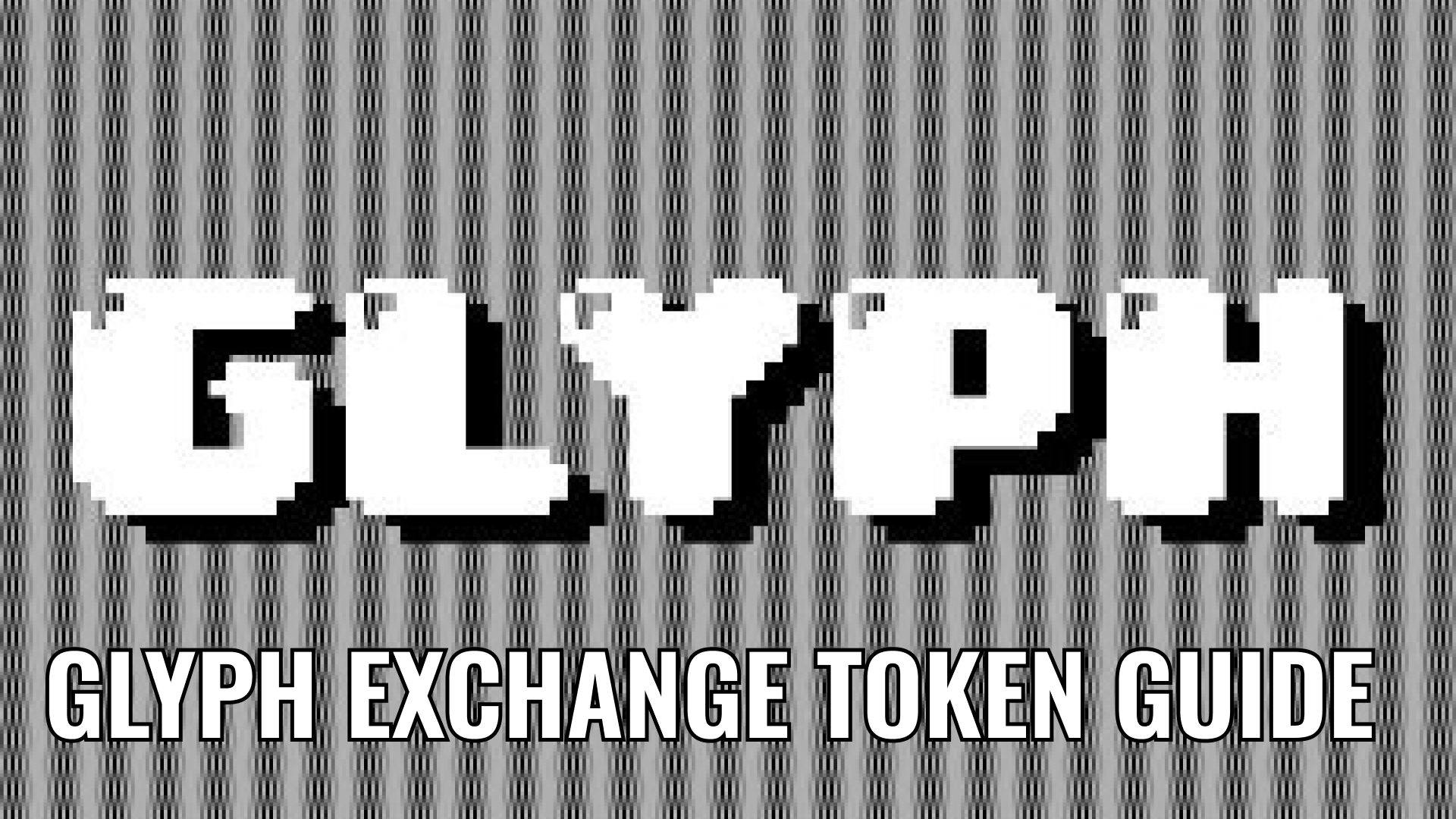 Glyph Exchange Token and Launch Guide