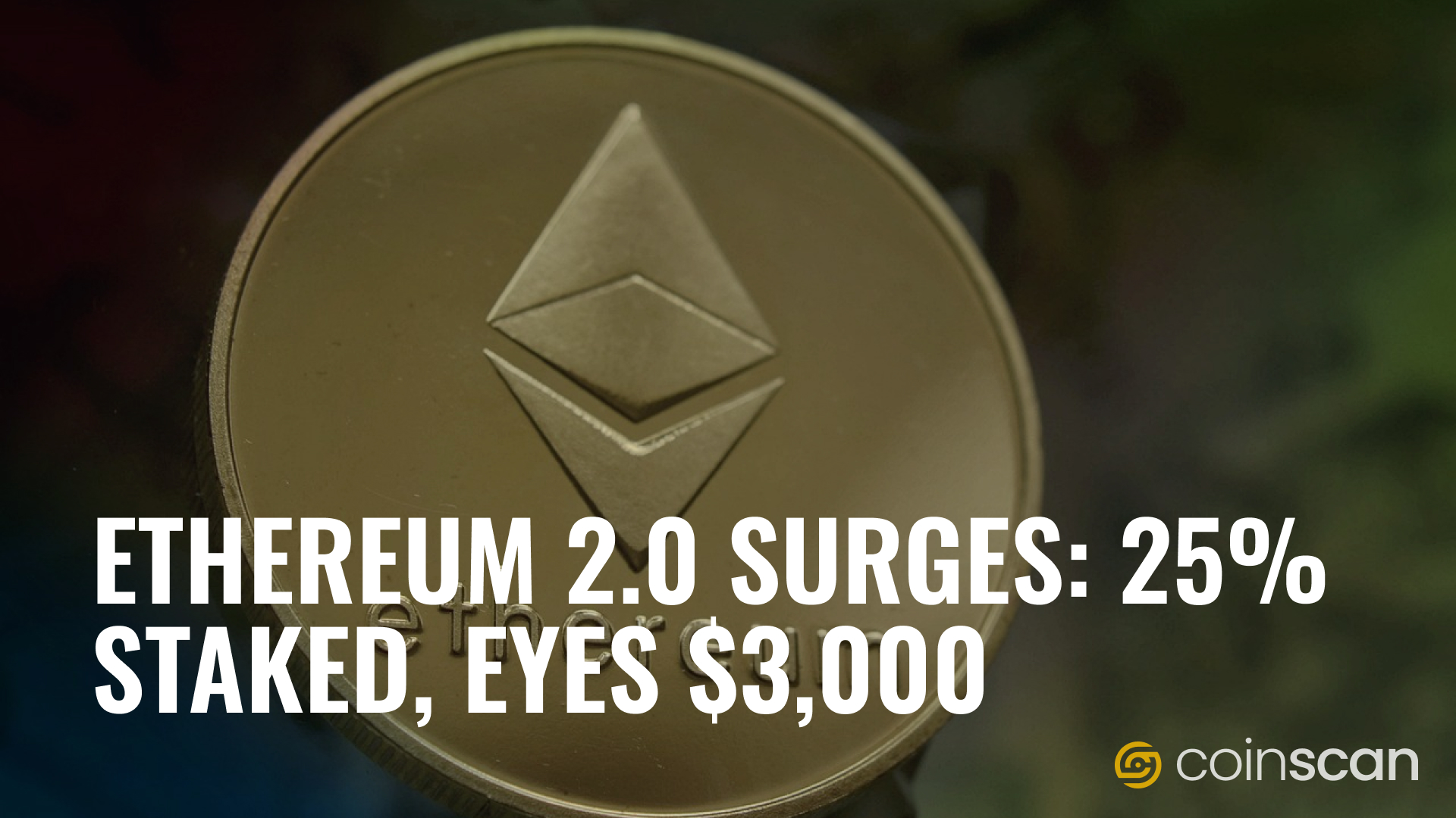 Ethereum 2.0 Surges: 25% of ETH Staked, Price Eyes $3,000