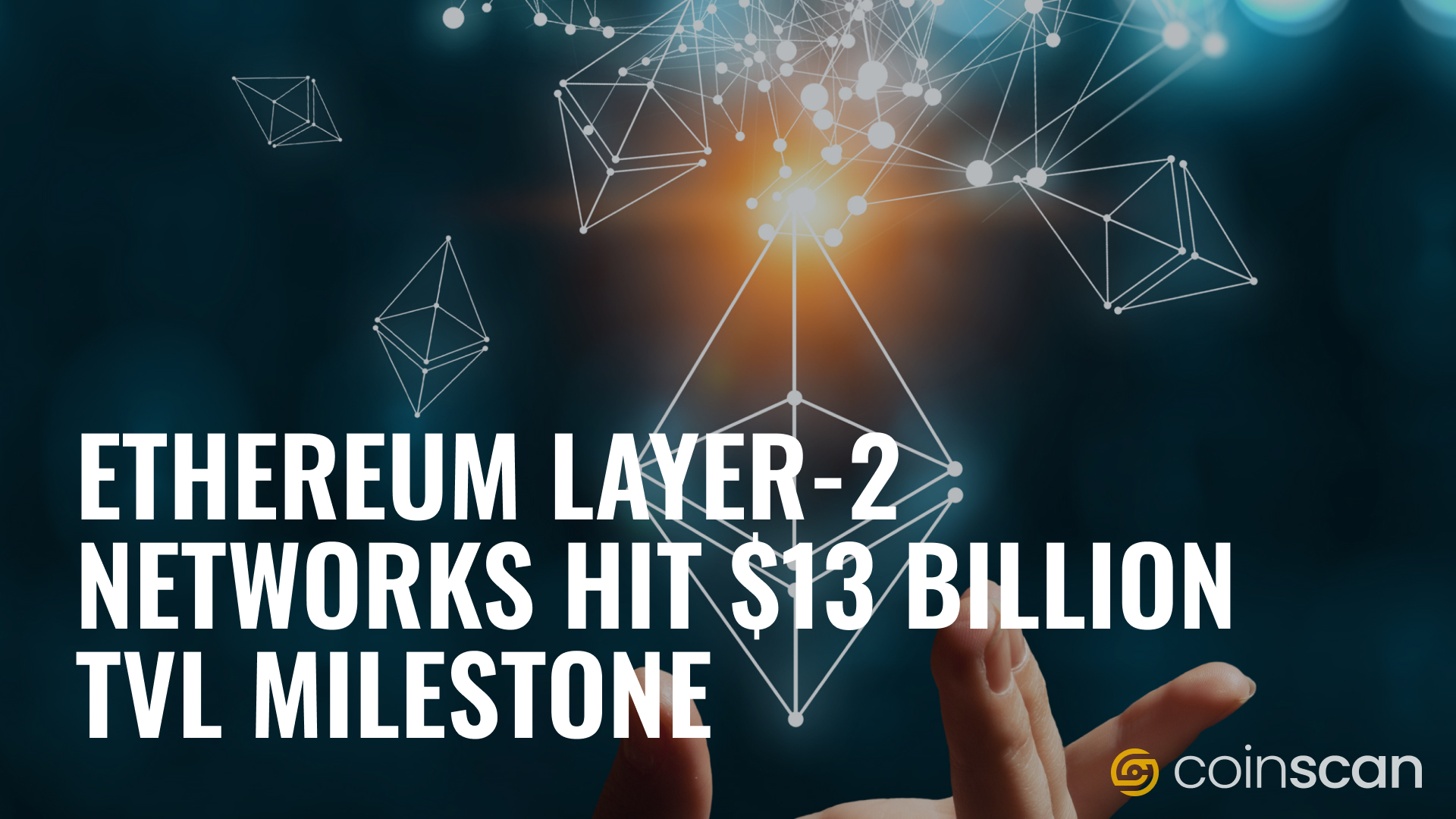 Ethereum Layer-2 Networks Hit $13 Billion TVL Milestone Ethereum Layer-2 Networks Hit $13 Billion TVL Milestone