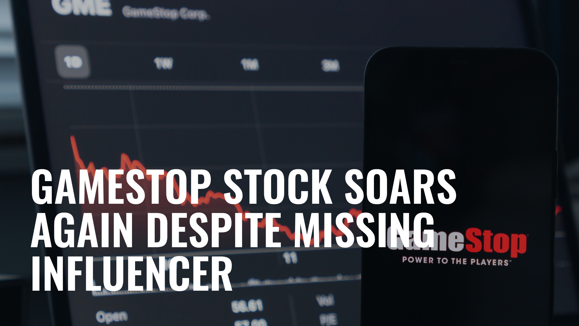 GameStop Stock Soars Again Despite Missing Influencer