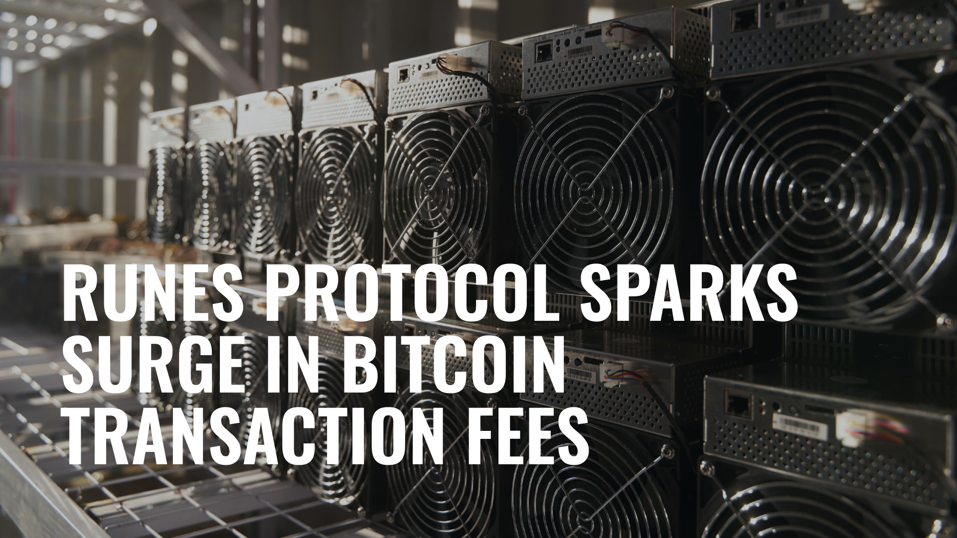 Runes Protocol Boosts Bitcoin Miners, But Are High Fees Hurting Adoption?