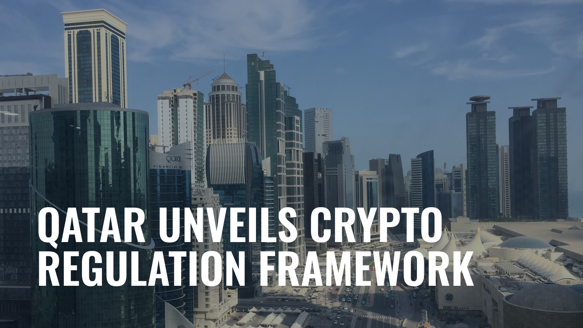 Qatar’s QFC 2024 Framework Redefines Standards for Crypto Regulation