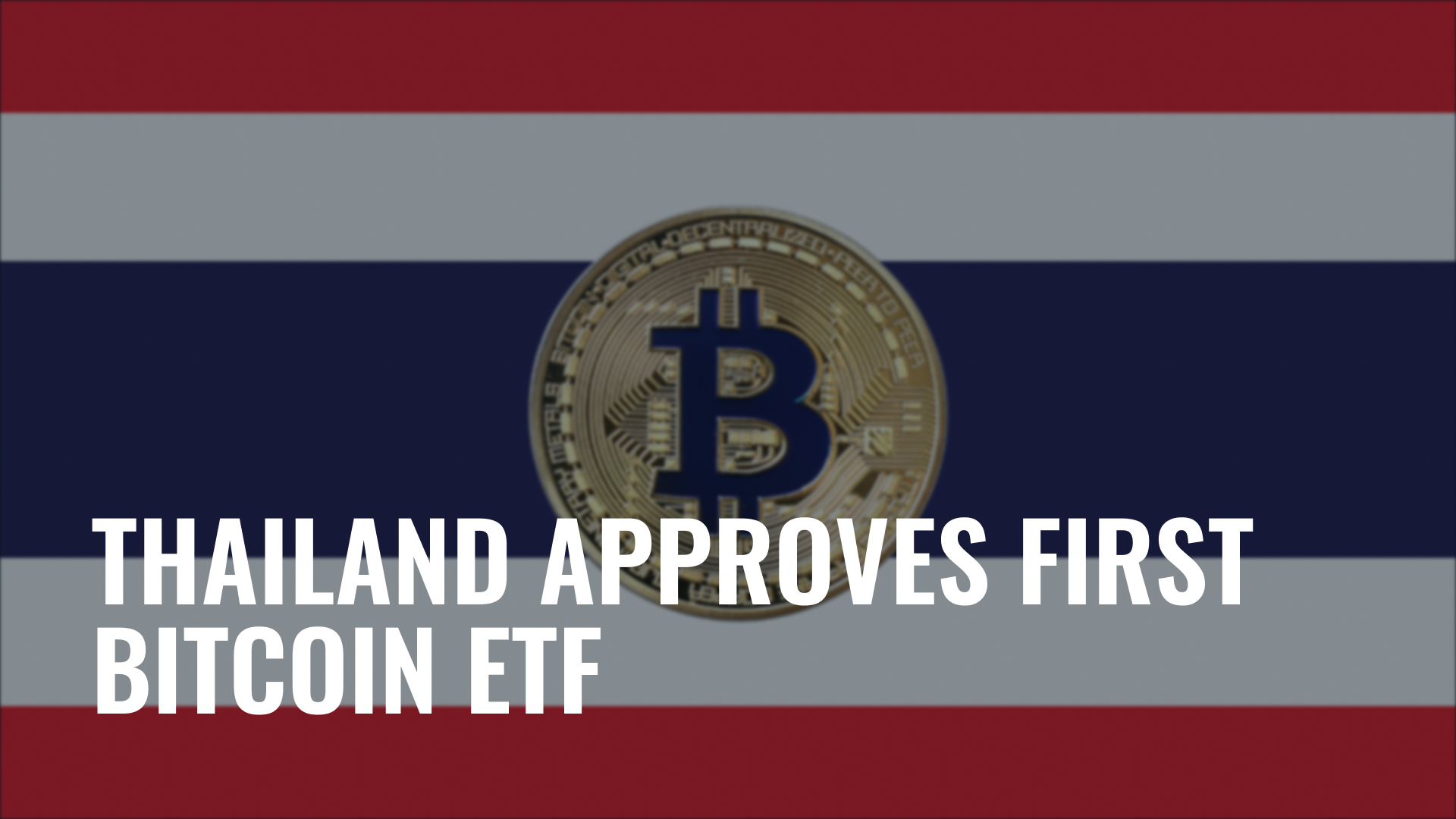 First Bitcoin ETF Approved by Thailand's SEC