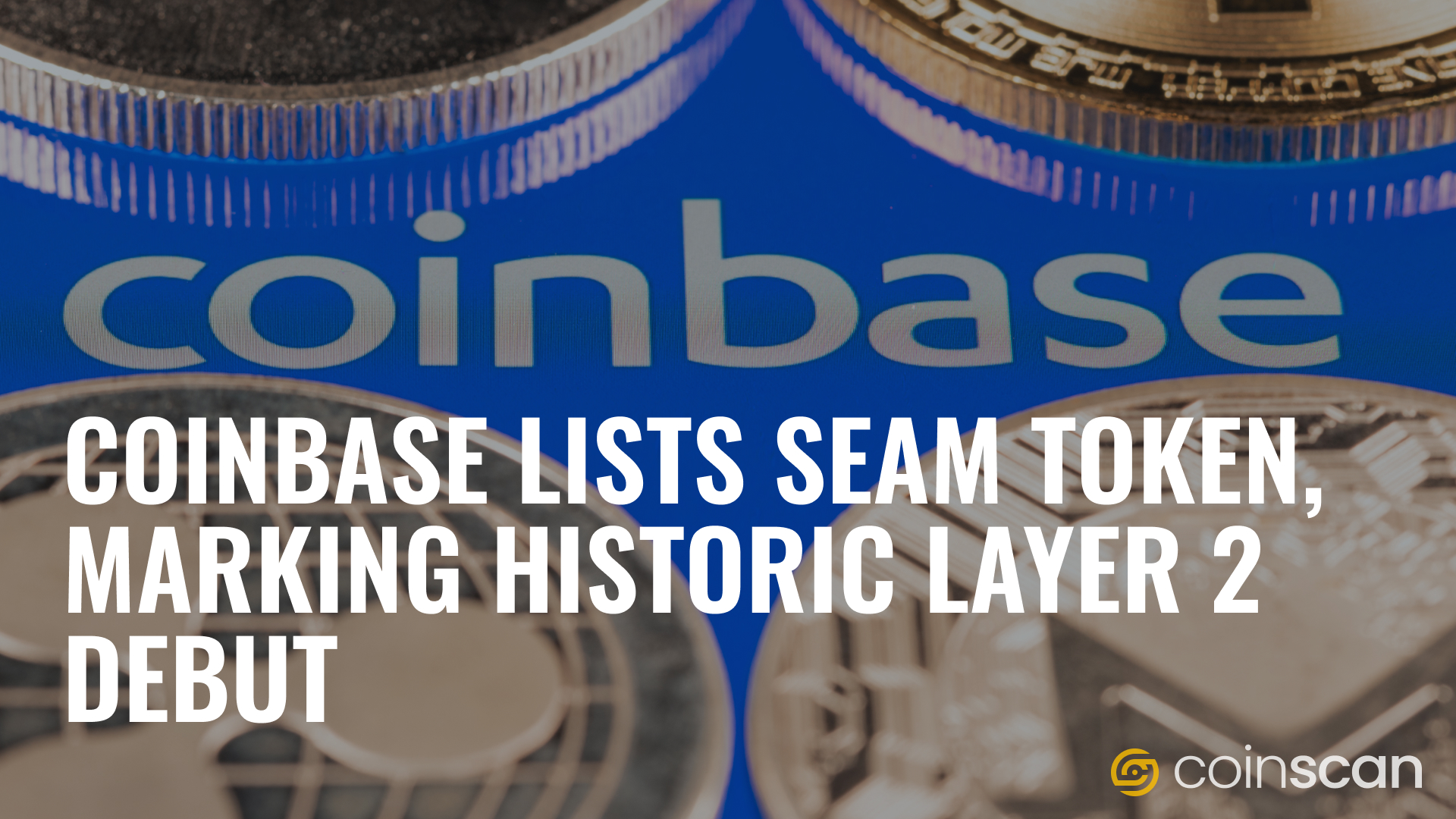 Seamless Protocol's SEAM Token Scores First Base Layer 2 Listing on Coinbase