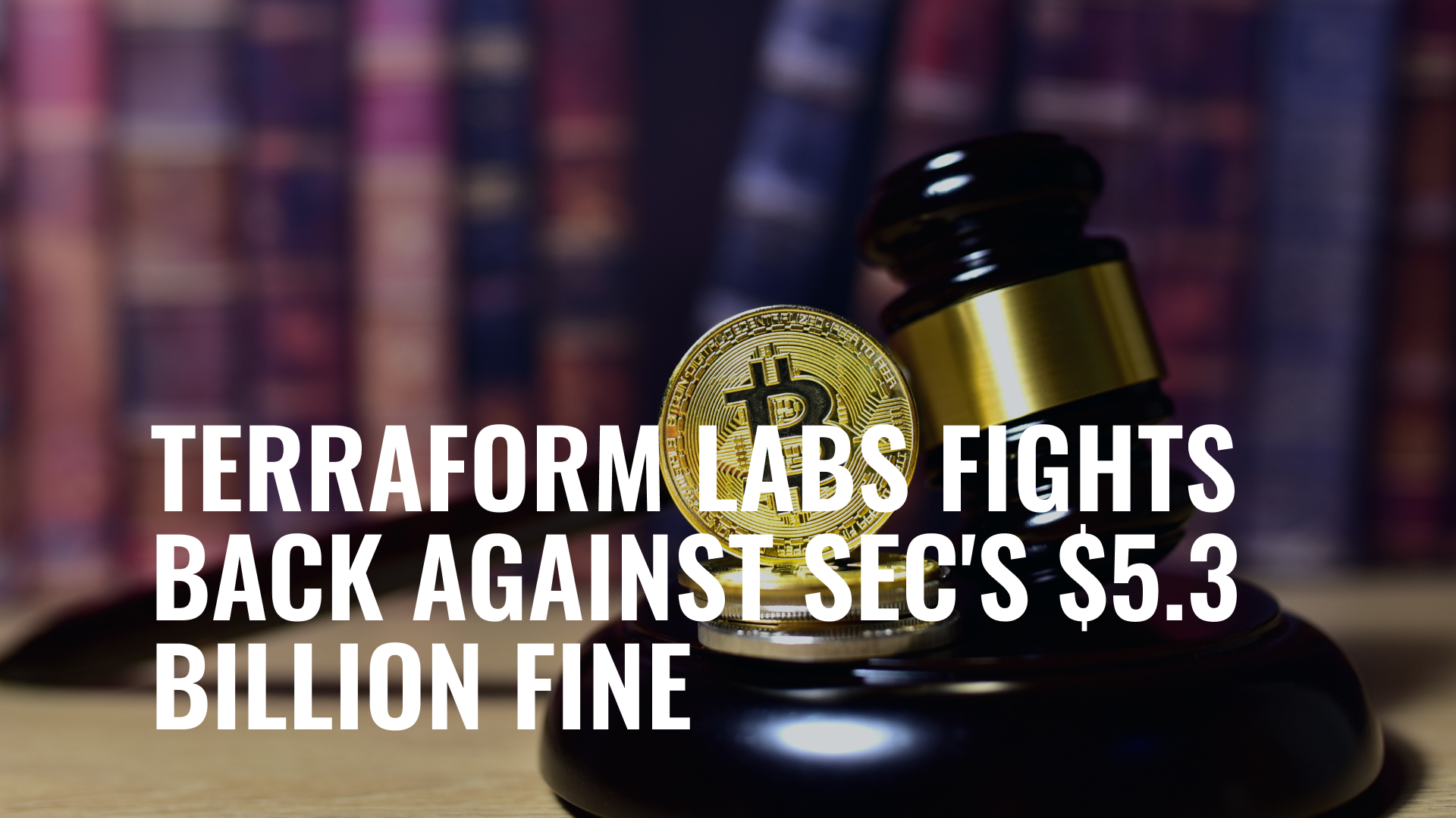 Terraform Labs Fights Back Against SEC's $5.3 Billion Fine Terraform Labs Fights Back Against SEC's $5.3 Billion Fine