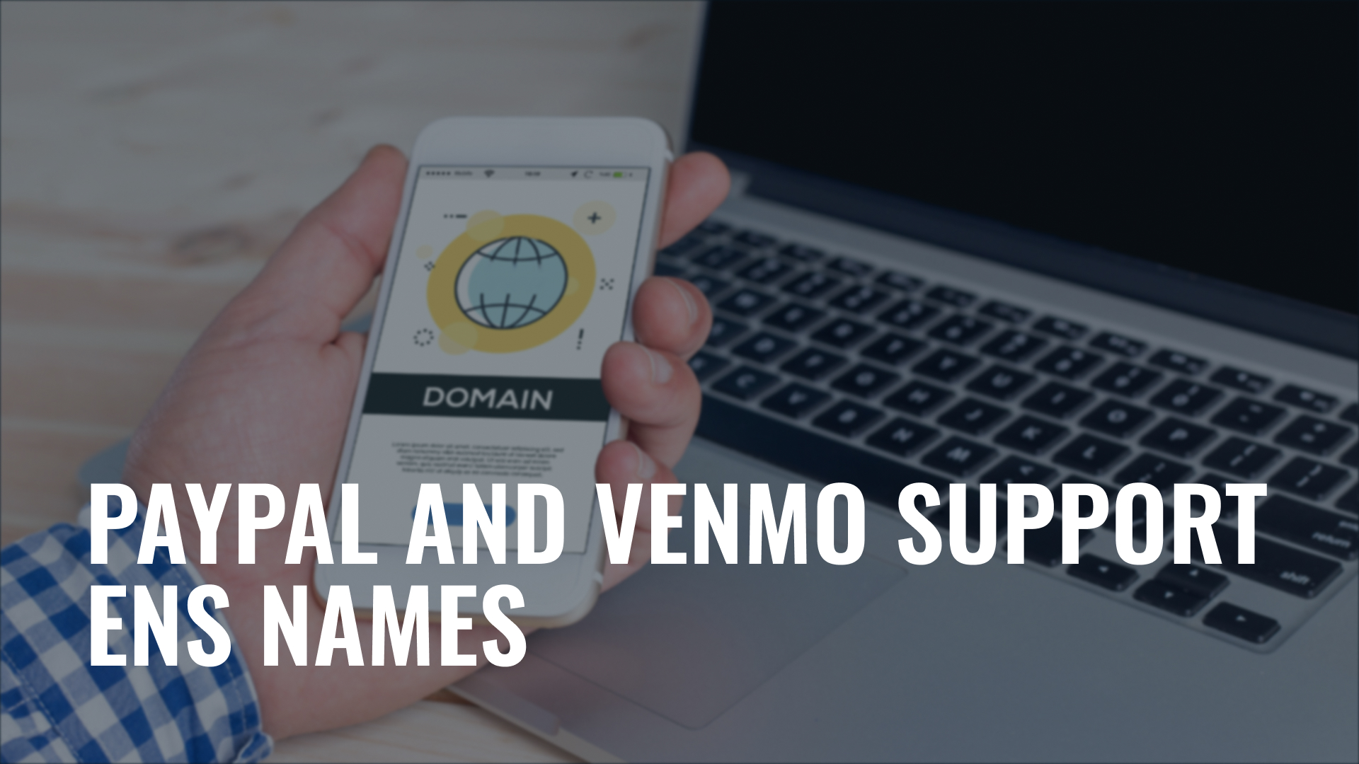 PayPal and Venmo Users Can Now Transfer Crypto Using ENS Names