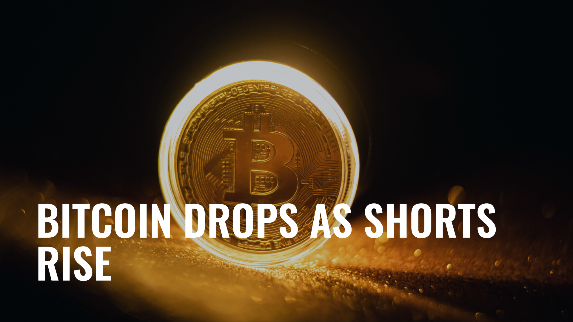 Bitcoin Faces Steep Decline with Short Sellers Dominating Trading