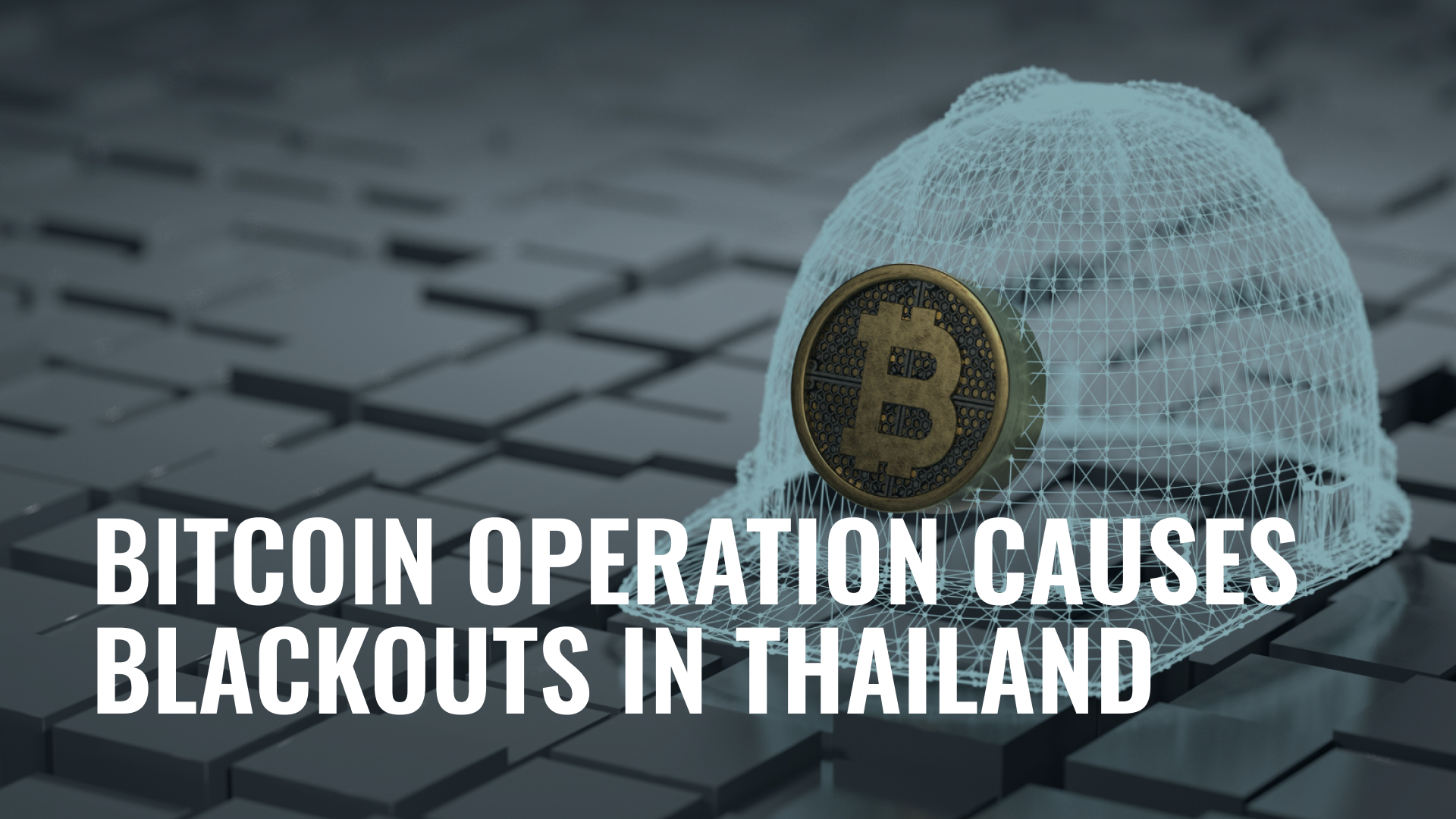 Illegal Bitcoin Mine Causes Power Outages in Thailand as Authorities ...