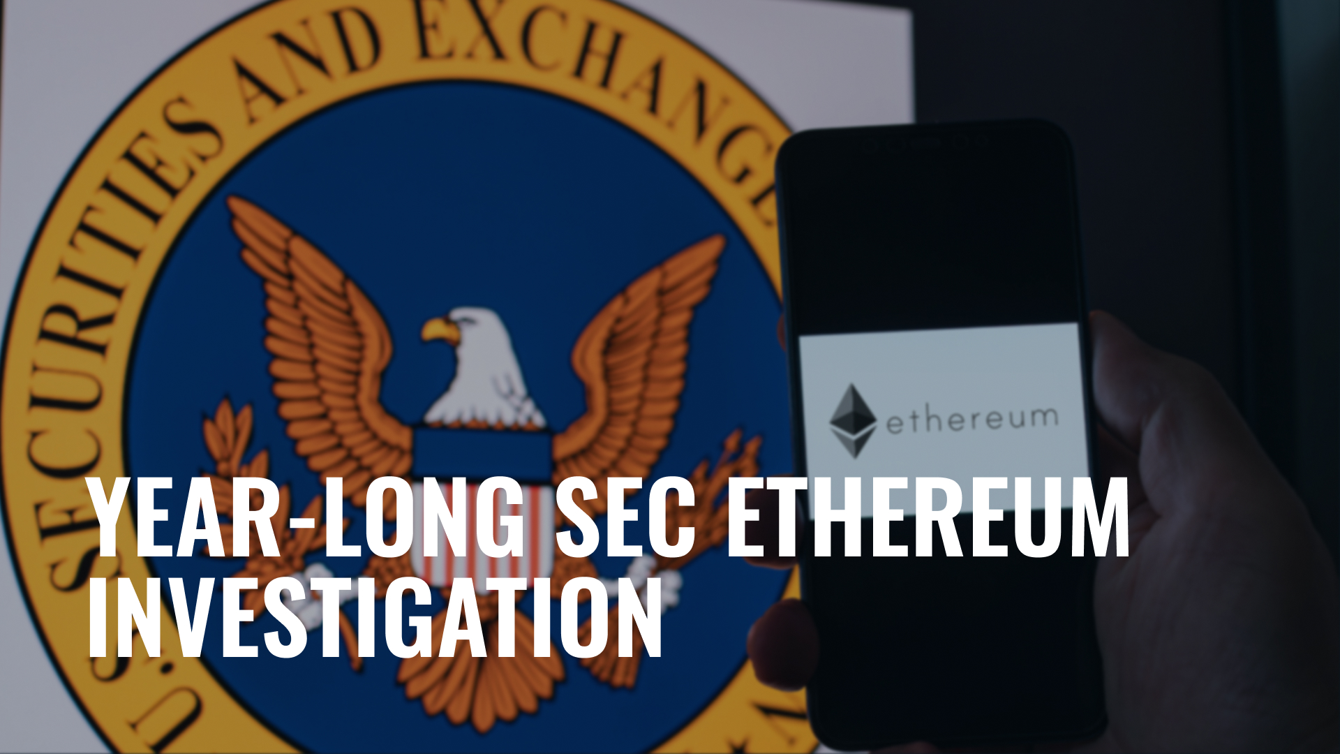 Ethereum Under SEC Scrutiny for Over a Year, Regulations and ETH's ...