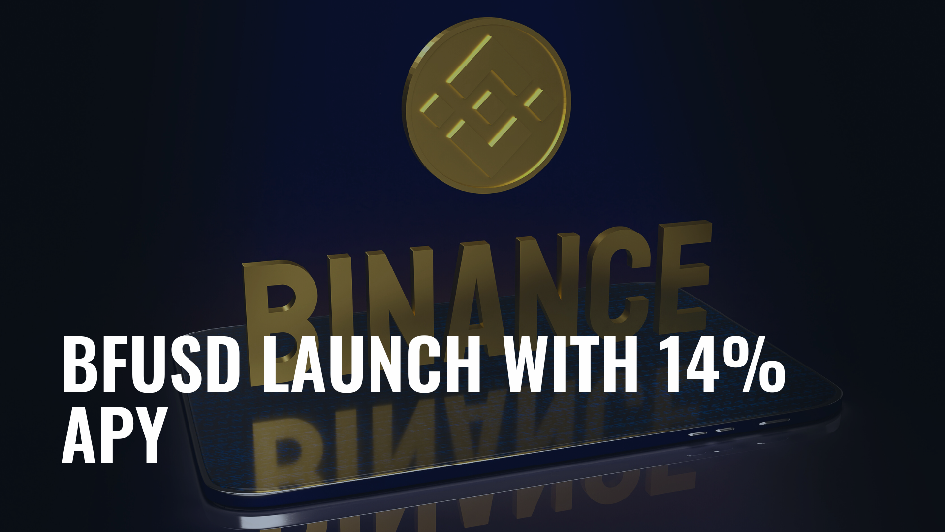Binance Launches BFUSD Offering 14% Annual Interest